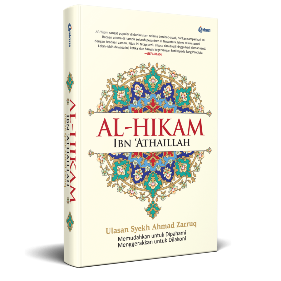 Al-Hikam Ibn 'Athaillah: Ulasan Syekh Ahmad Zarruq - Qalam